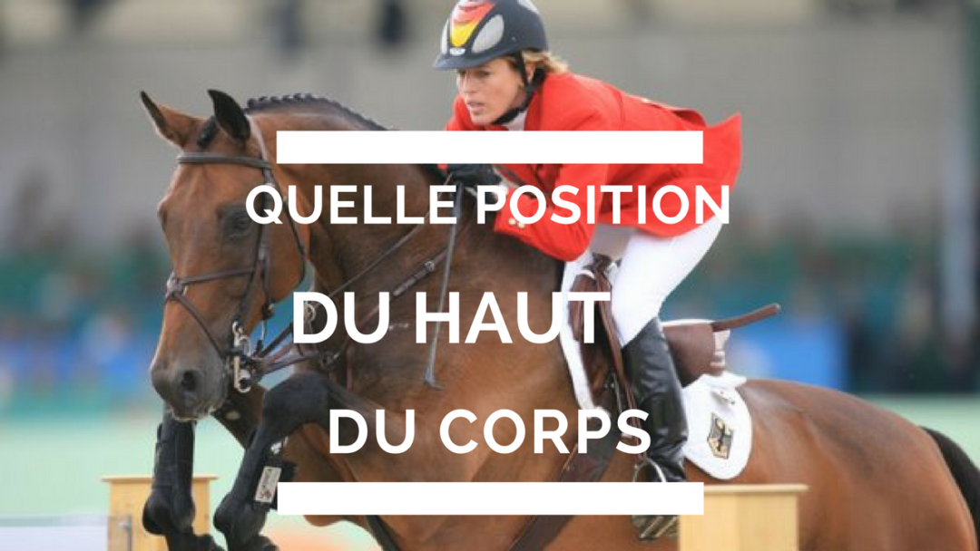 Quelle position du haut du corps à cheval et à l'obstacle - Progresser ...